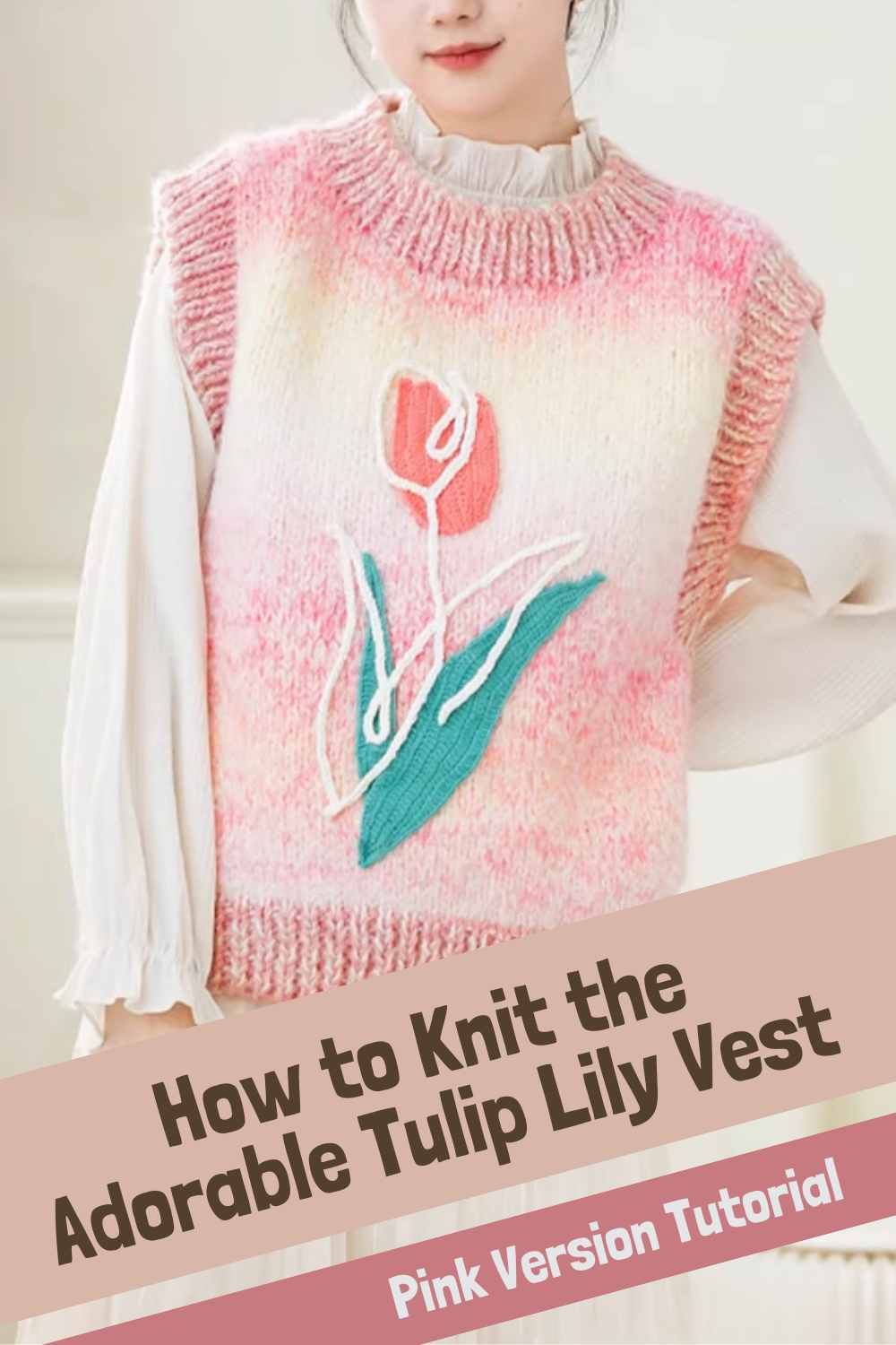 How to Knit the Adorable Tulip Lily Vest: Pink Version Tutorial