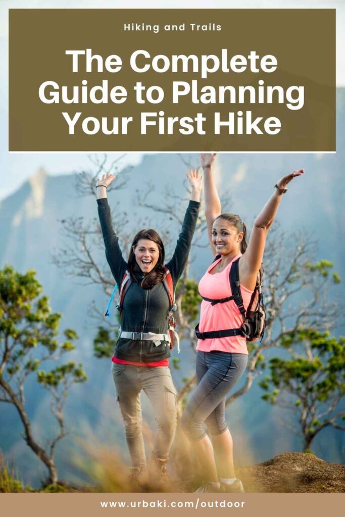 The Complete Guide to Planning Your First Hike - Urbaki Outdoor