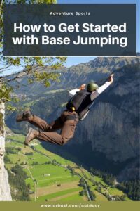 How to Get Started with Base Jumping - Urbaki Outdoor