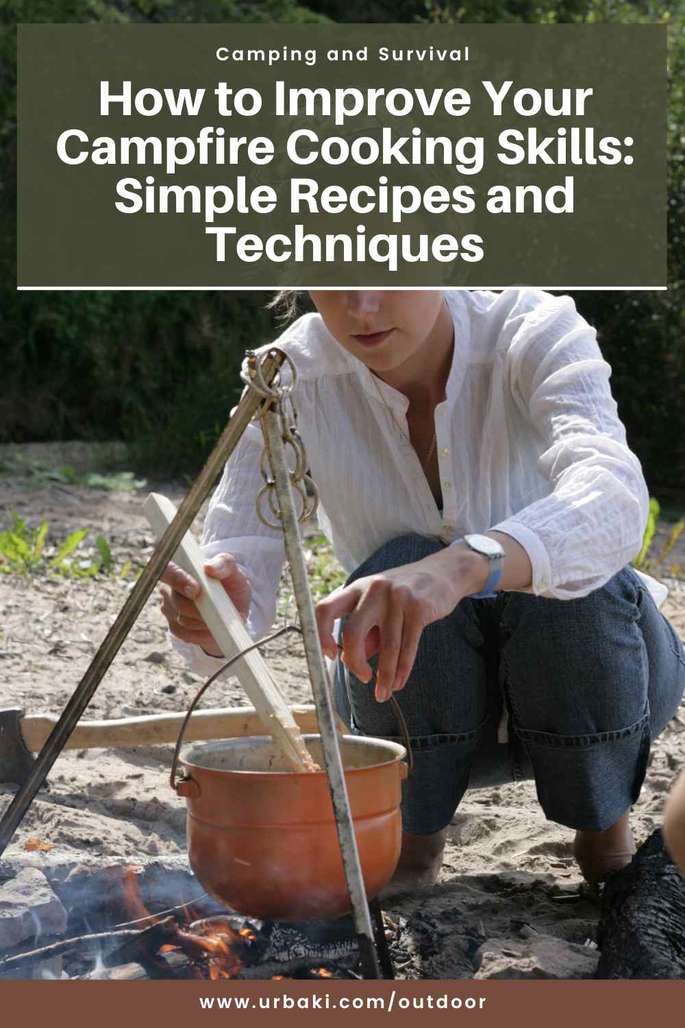 How to Improve Your Campfire Cooking Skills: Simple Recipes and ...