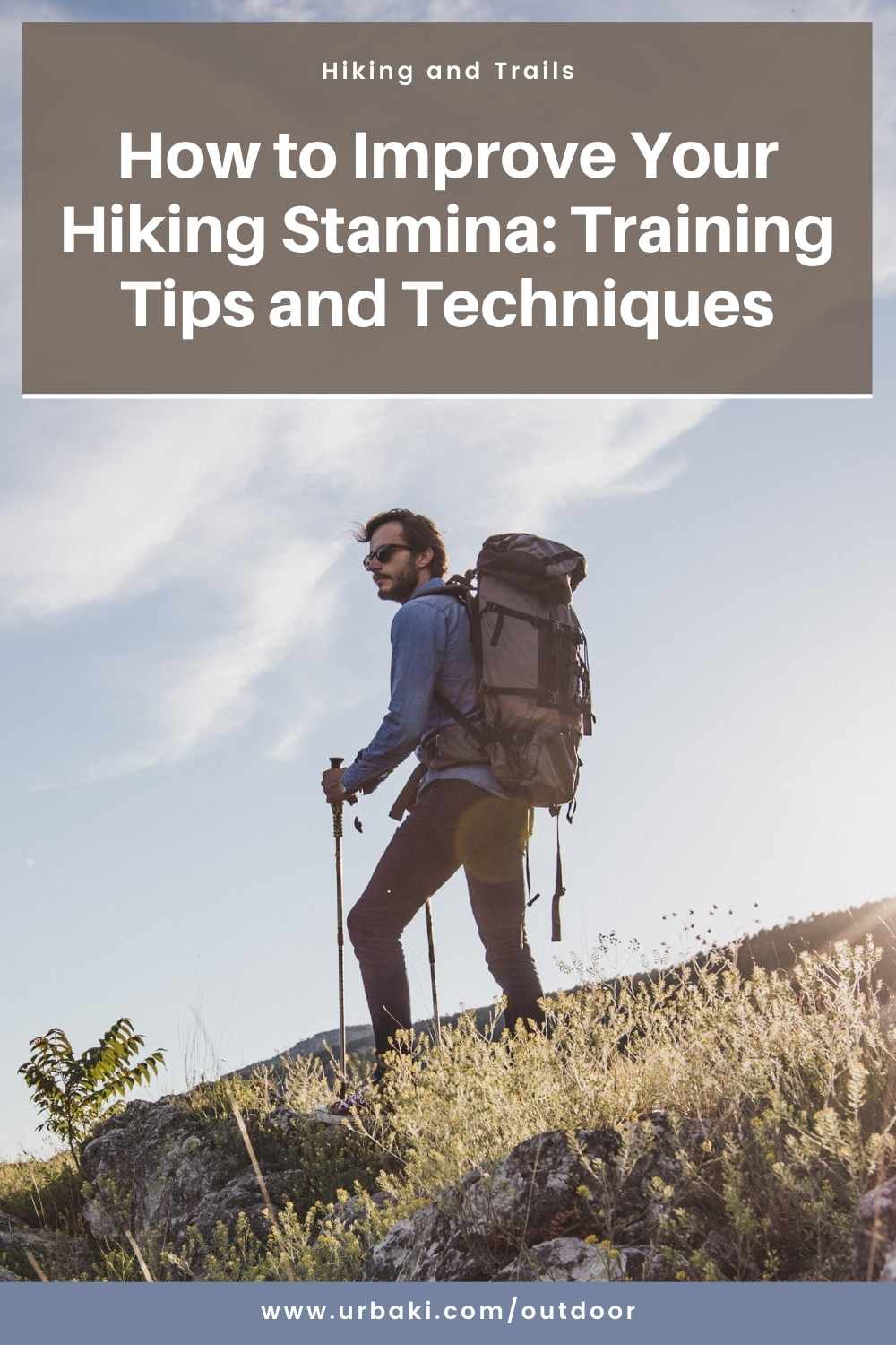 How to Improve Your Hiking Stamina: Training Tips and Techniques ...