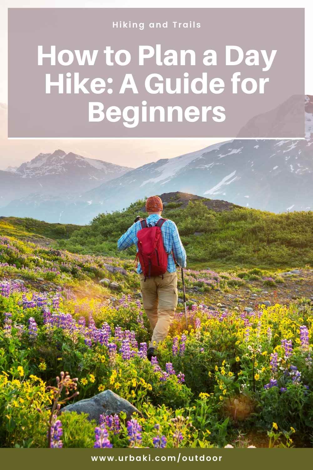 How to Plan a Day Hike: A Guide for Beginners - Urbaki Outdoor
