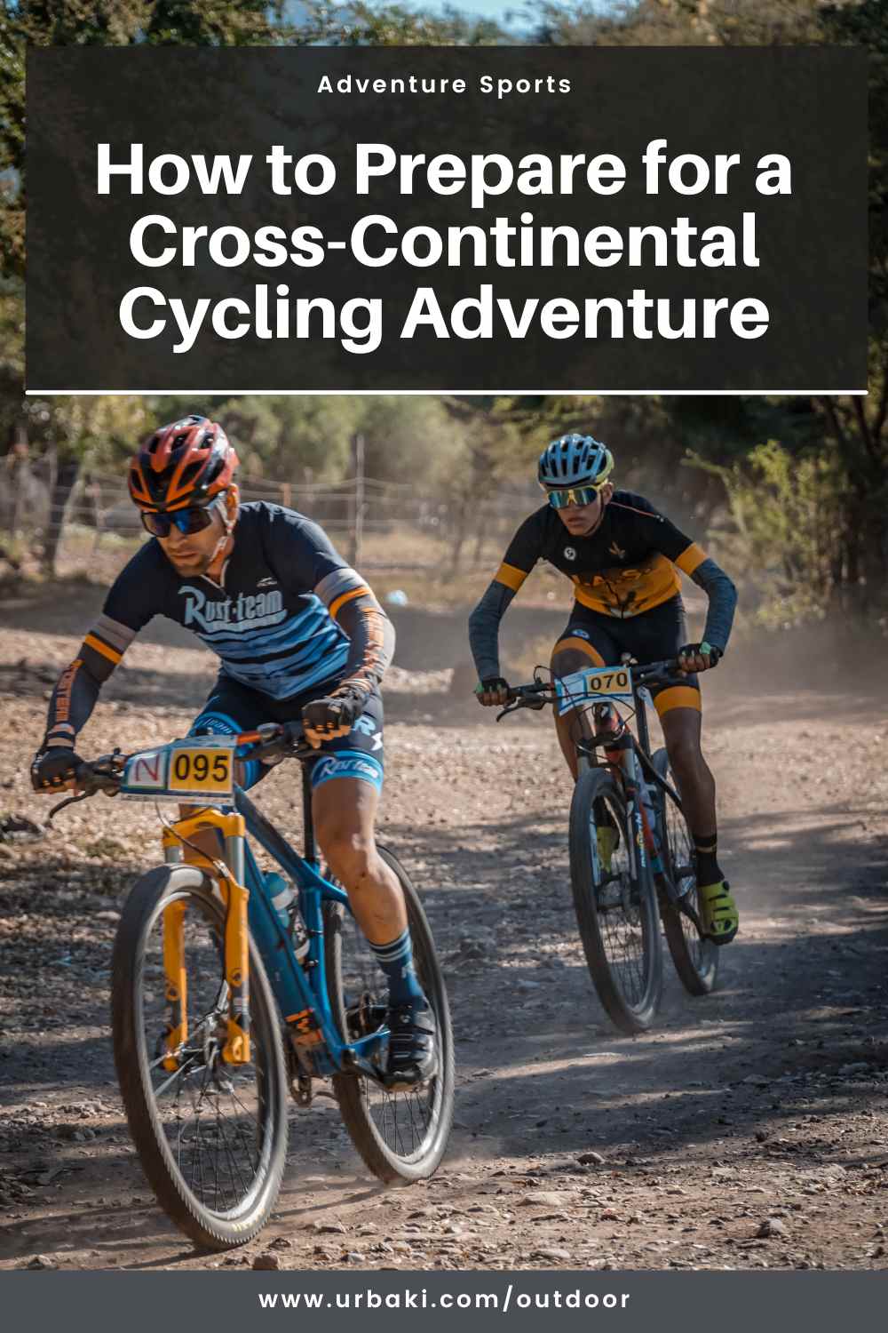 How to Prepare for a Cross-Continental Cycling Adventure - Urbaki Outdoor