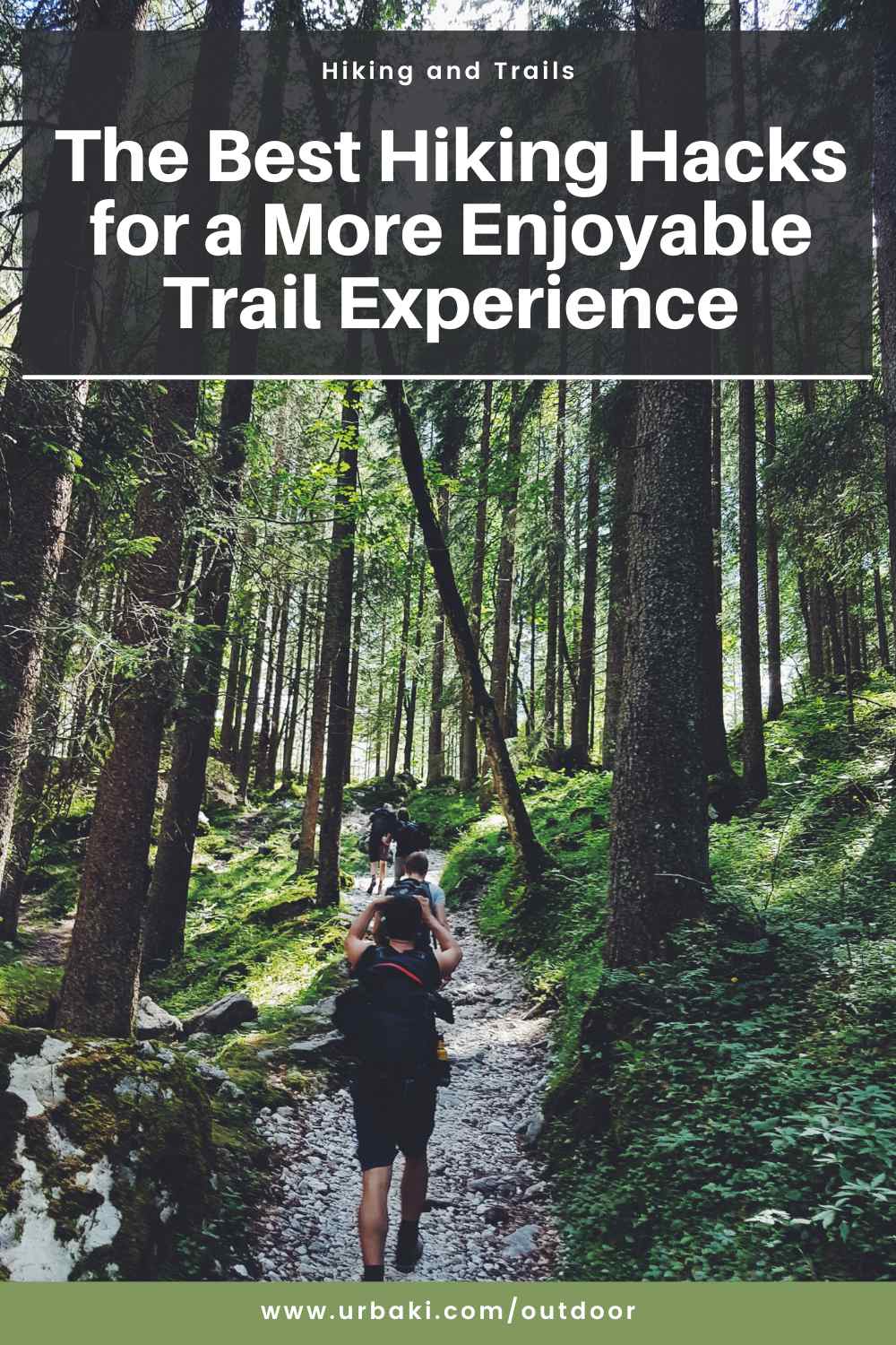 The Best Hiking Hacks for a More Enjoyable Trail Experience - Urbaki ...