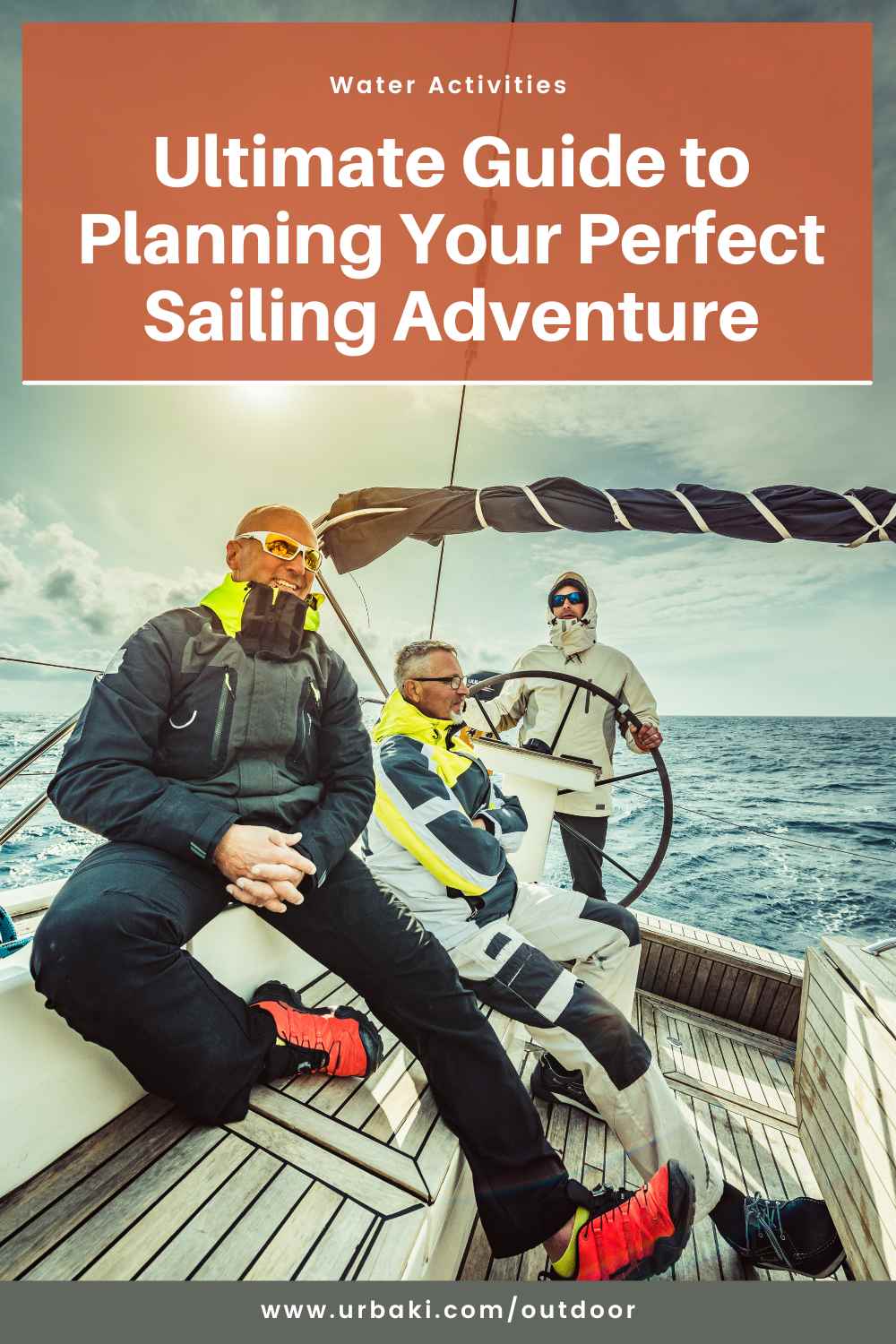 Ultimate Guide to Planning Your Perfect Sailing Adventure - Urbaki Outdoor
