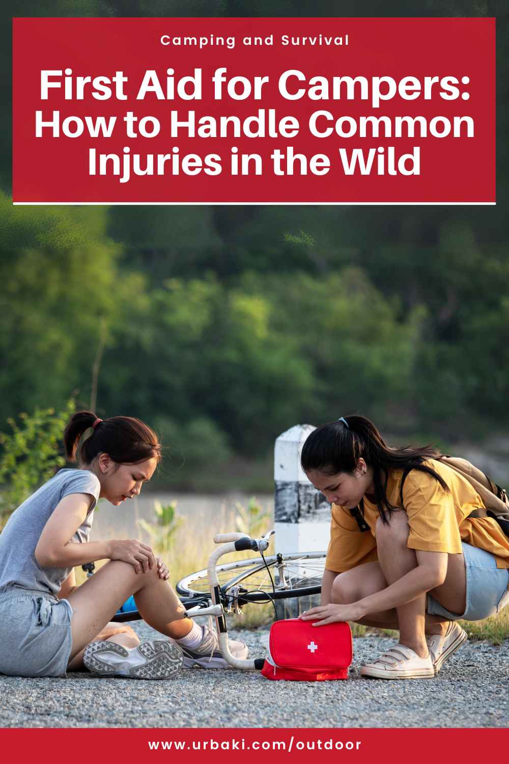 First Aid for Campers: How to Handle Common Injuries in the Wild ...