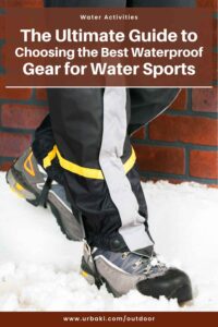 The Ultimate Guide to Choosing the Best Waterproof Gear for Water ...