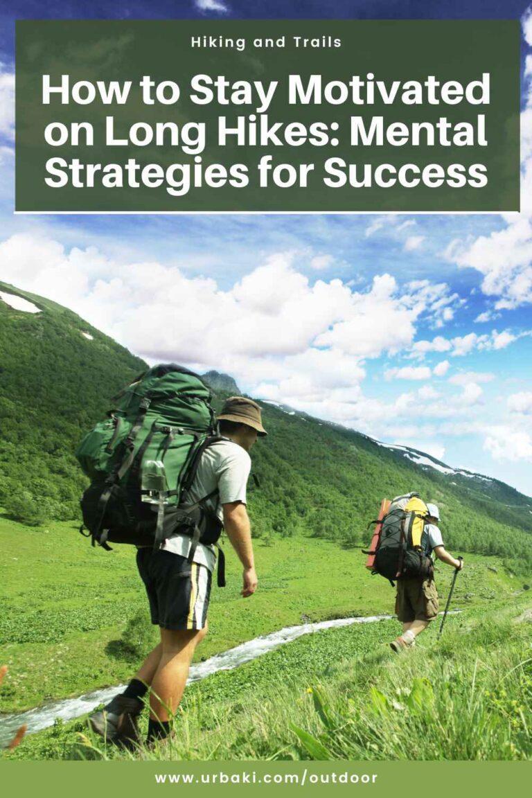 How to Stay Motivated on Long Hikes: Mental Strategies for Success ...