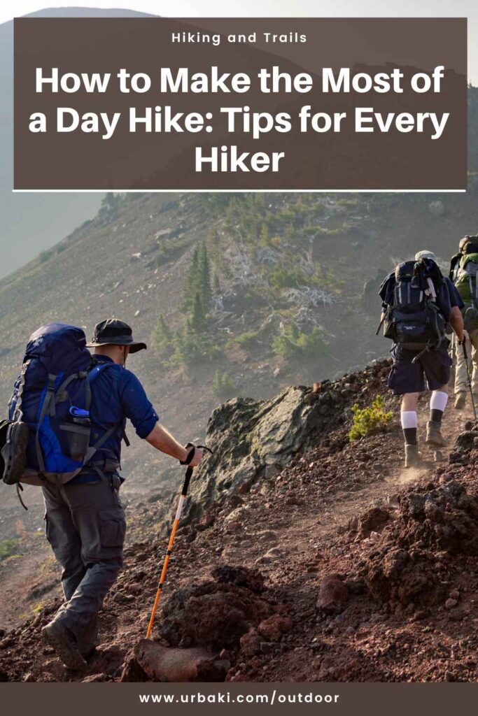 How to Make the Most of a Day Hike: Tips for Every Hiker - Urbaki Outdoor