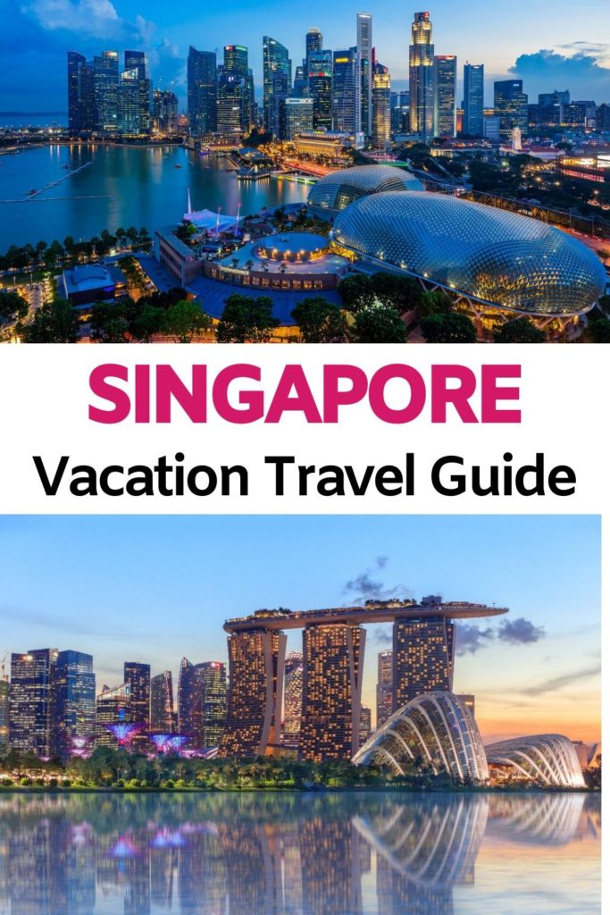 Singapore Vacation Travel Guide
