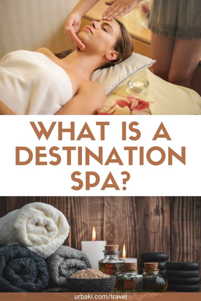 What Is a Destination Spa?