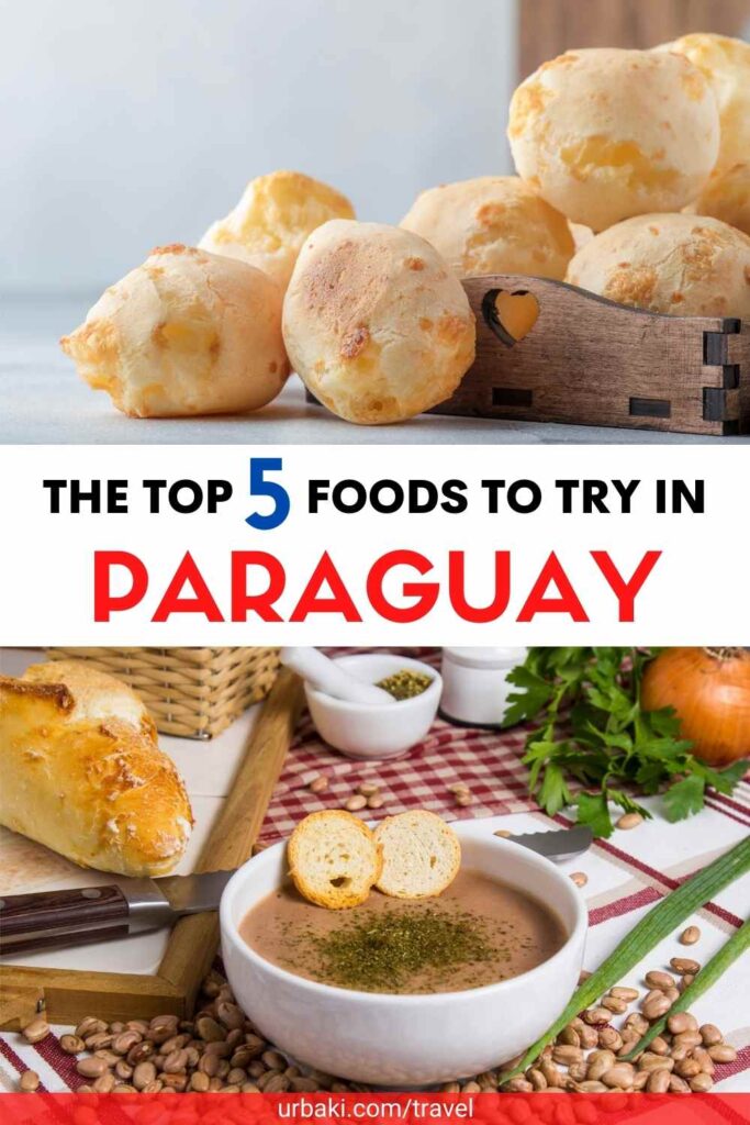 The Top 5 Foods to Try in Paraguay