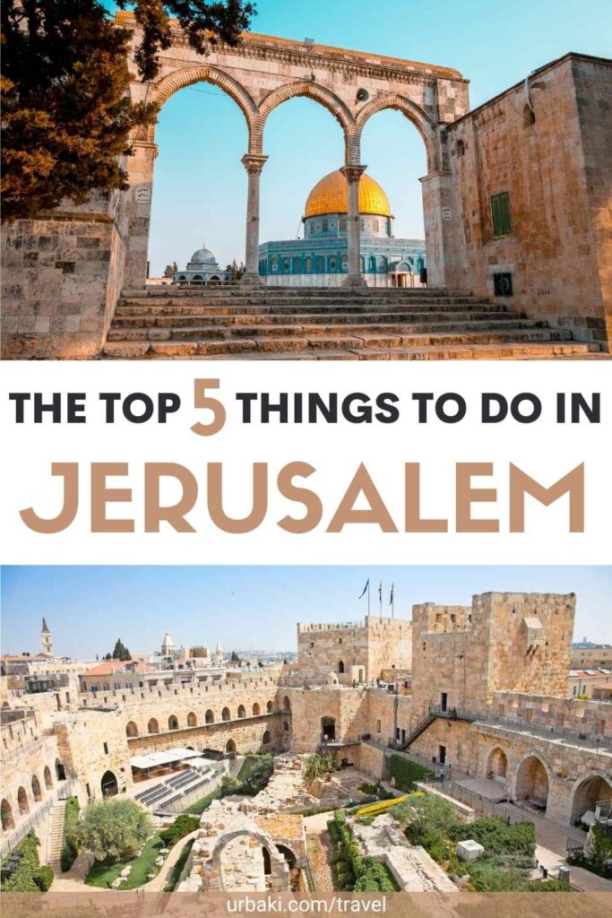 The Top 5 Things to Do in Jerusalem