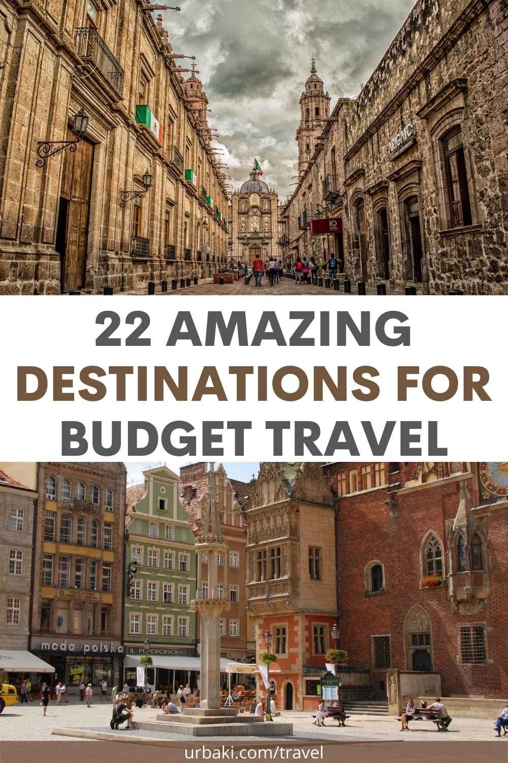 22 AMAZING Destinations for Budget Travel