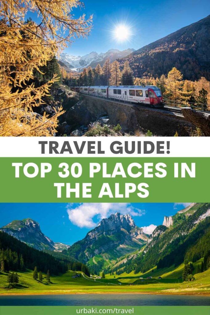 Travel Guide! Top 30 Places In The Alps