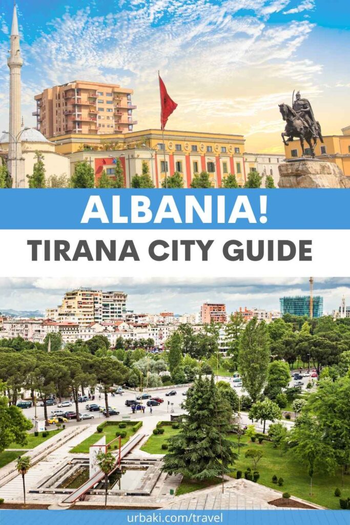Albania! TIRANA City Guide