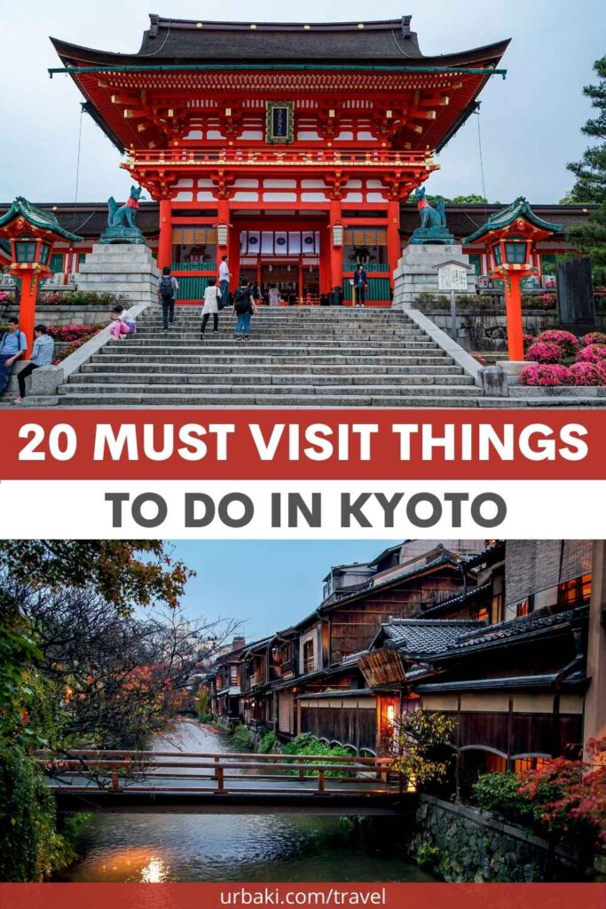 20 MUST VISIT Things to Do in Kyoto