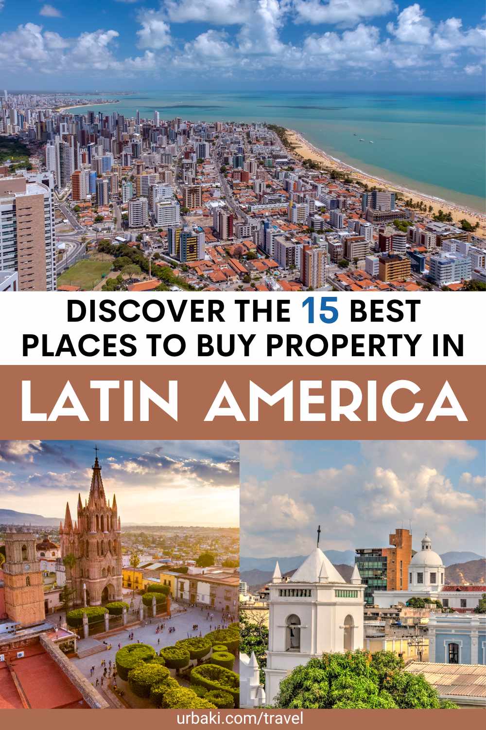 Discover the 15 Best Places to Buy Property in Latin America