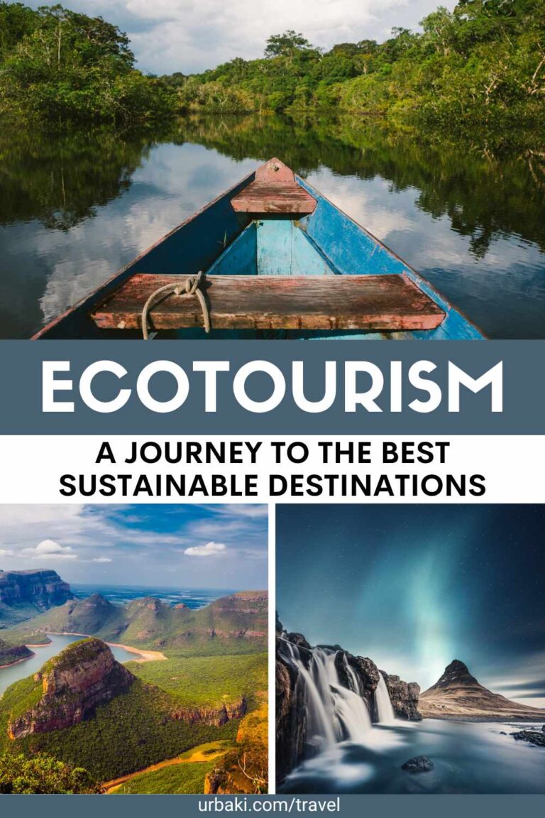 Ecotourism: A Journey to the Best Sustainable Destinations