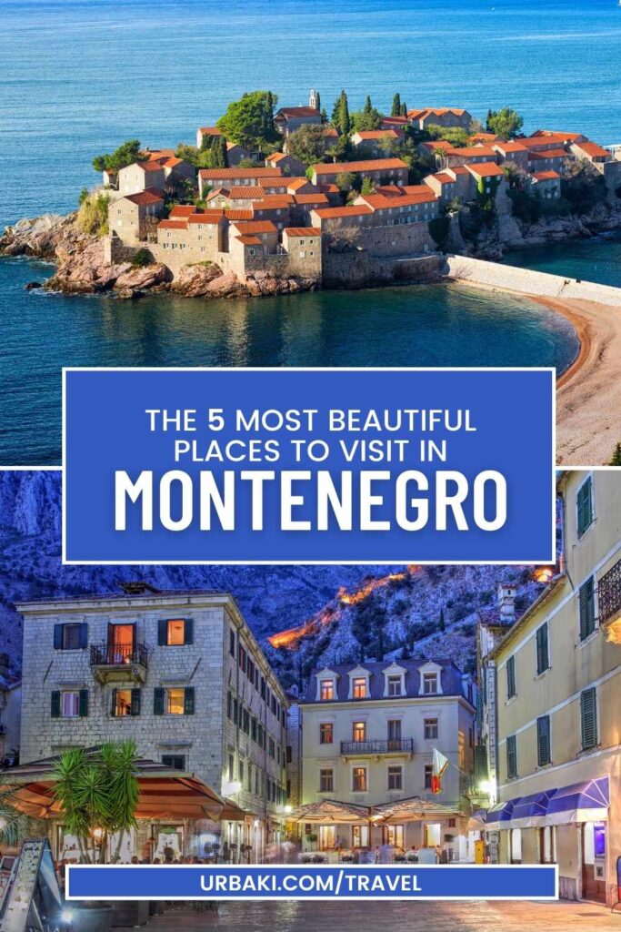 The 5 Most Beautiful Places to Visit in Montenegro