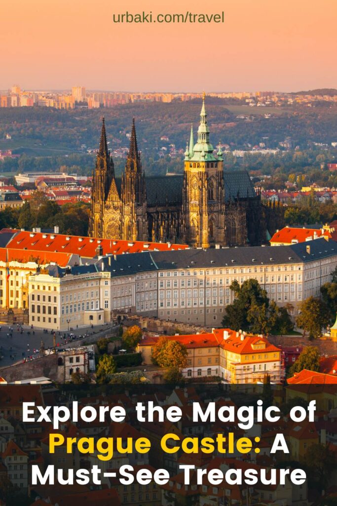 Explore the Magic of Prague Castle: A Must-See Treasure